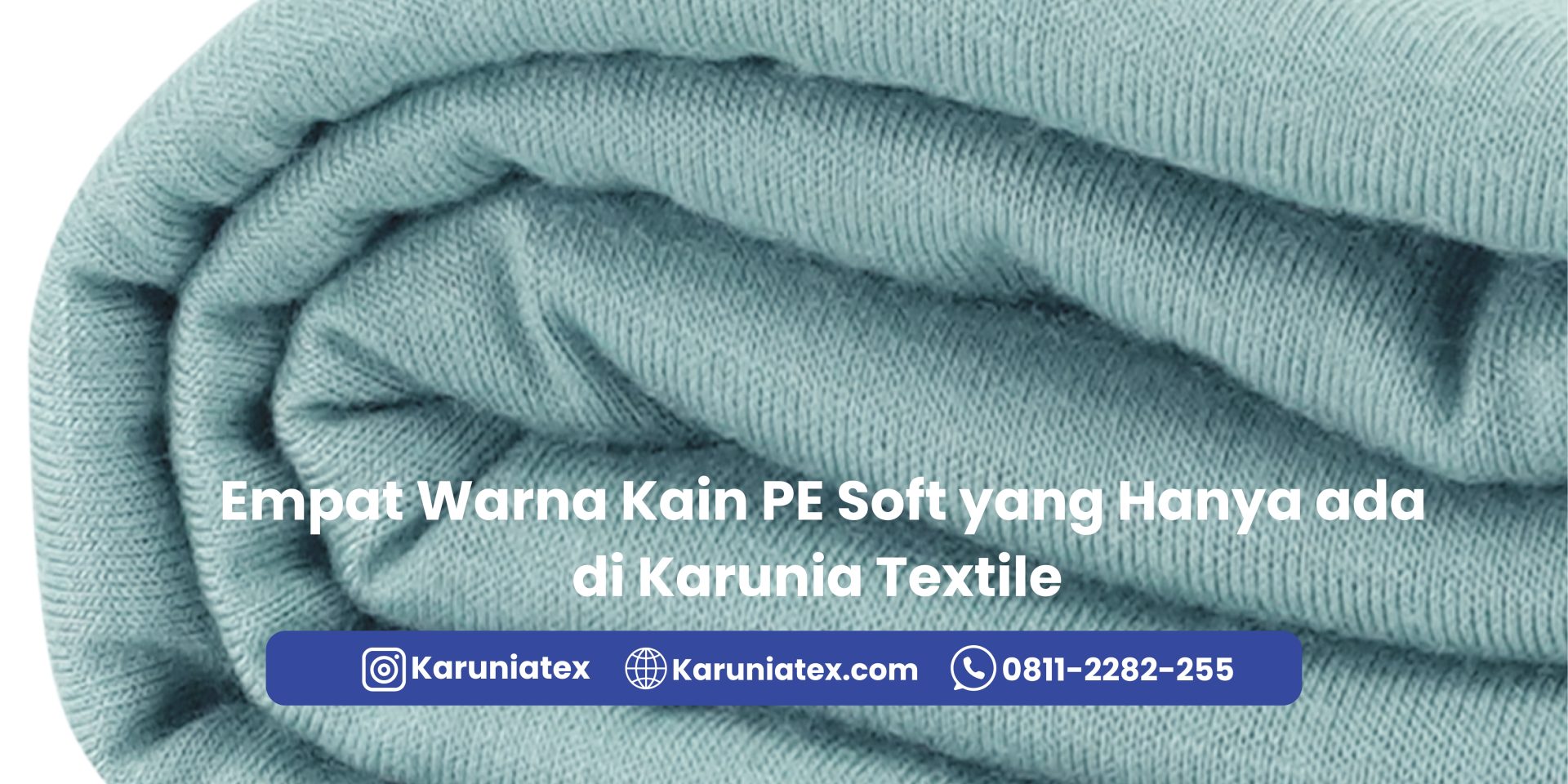 Empat Warna Kain PE Soft yang Hanya ada di Karunia Textile | Toko Bahan ...