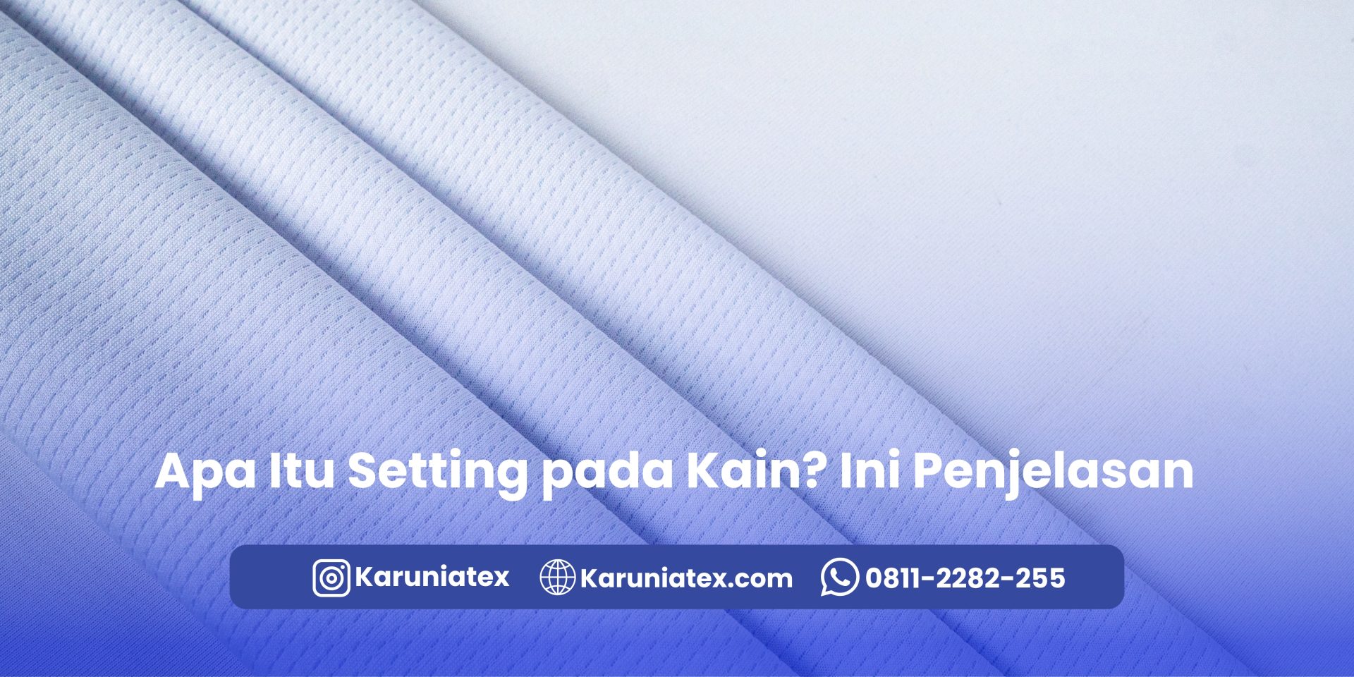 Apa Itu Setting pada Kain? Ini Penjelasannya | Toko Bahan Kaos